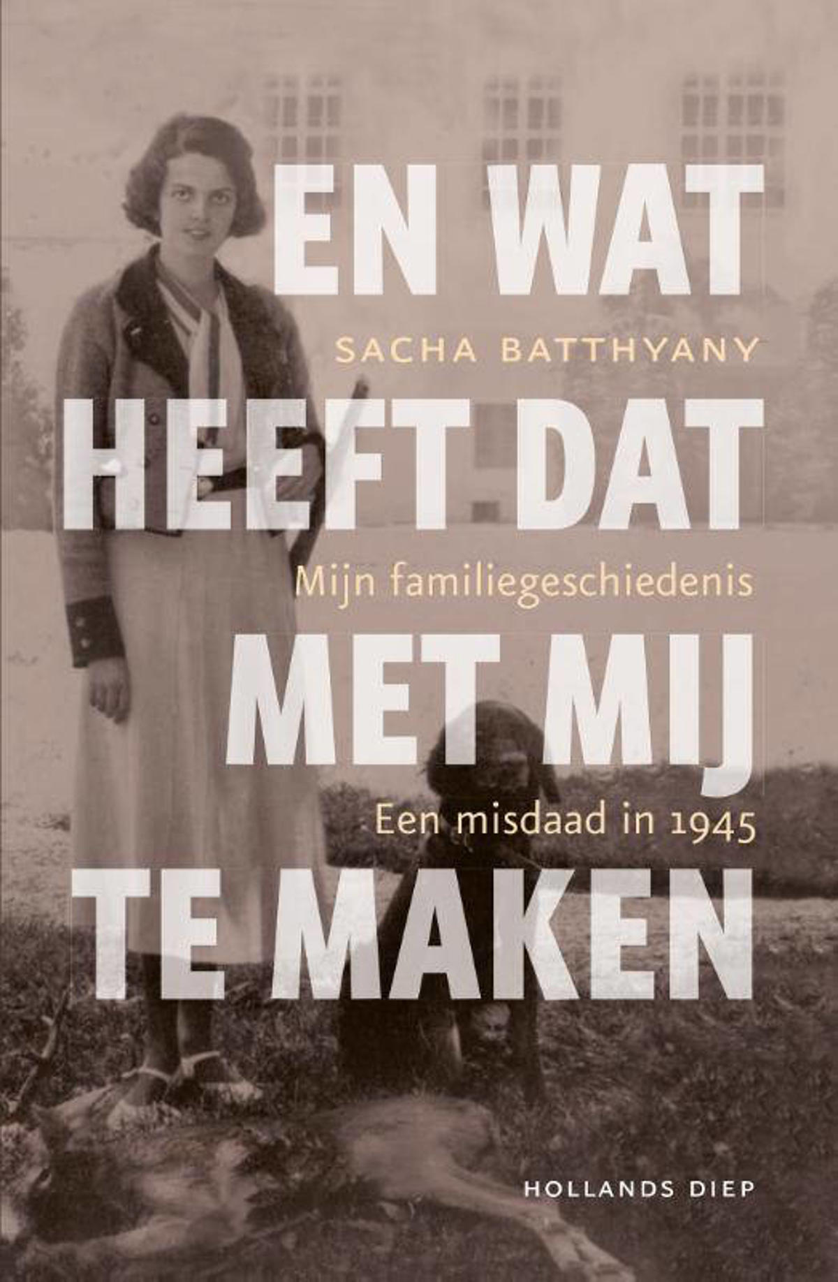 Sacha Batthyany En wat heeft dat met mij te maken | wehkamp