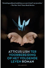 Atticus Lish Ter voorbereiding op het volgende leven | wehkamp