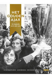 Jacob Bergsma, Erik Somers, René Kok, e.a. Het Gouden Ajax | wehkamp
