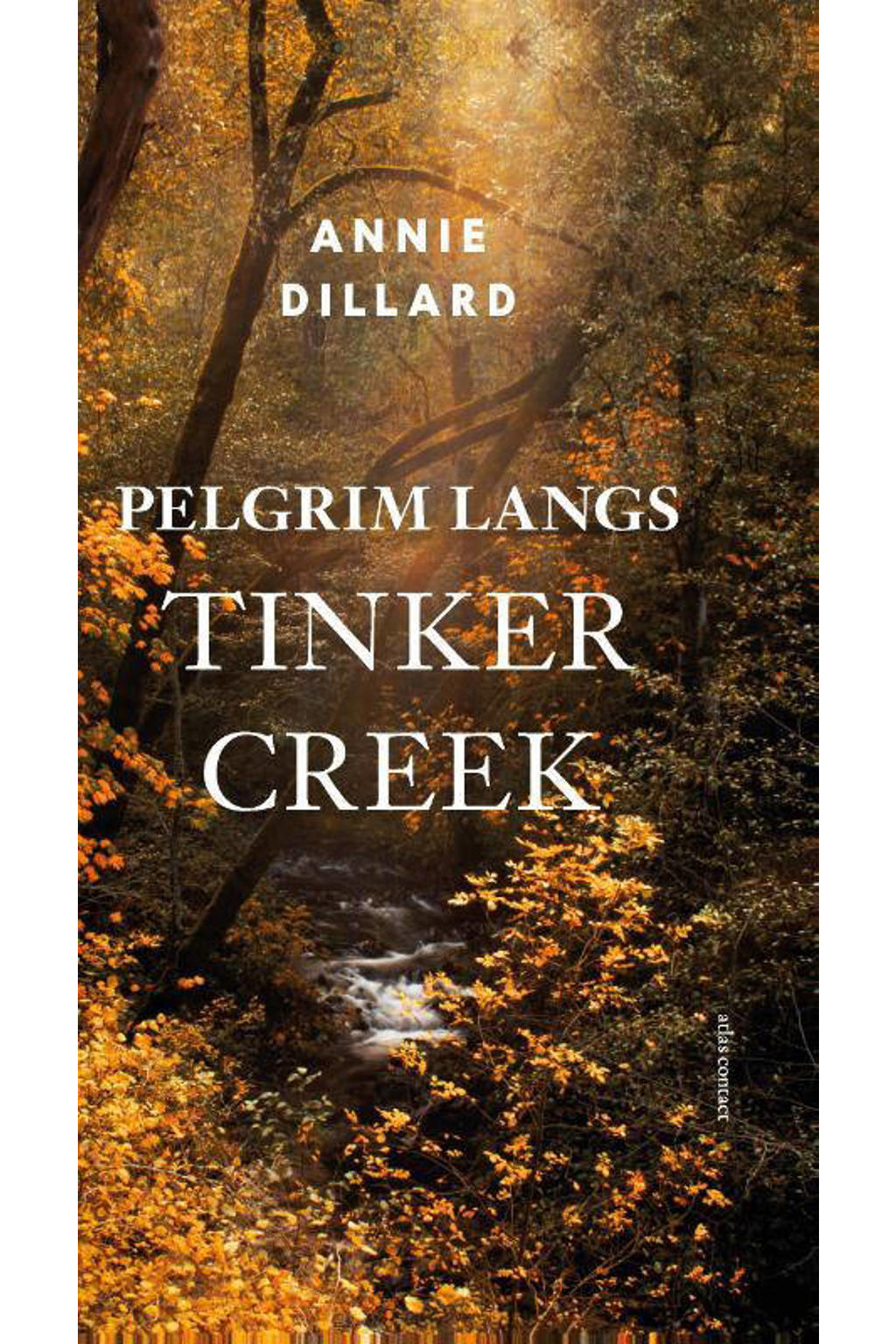Annie Dillard Pelgrim langs Tinker Creek | wehkamp