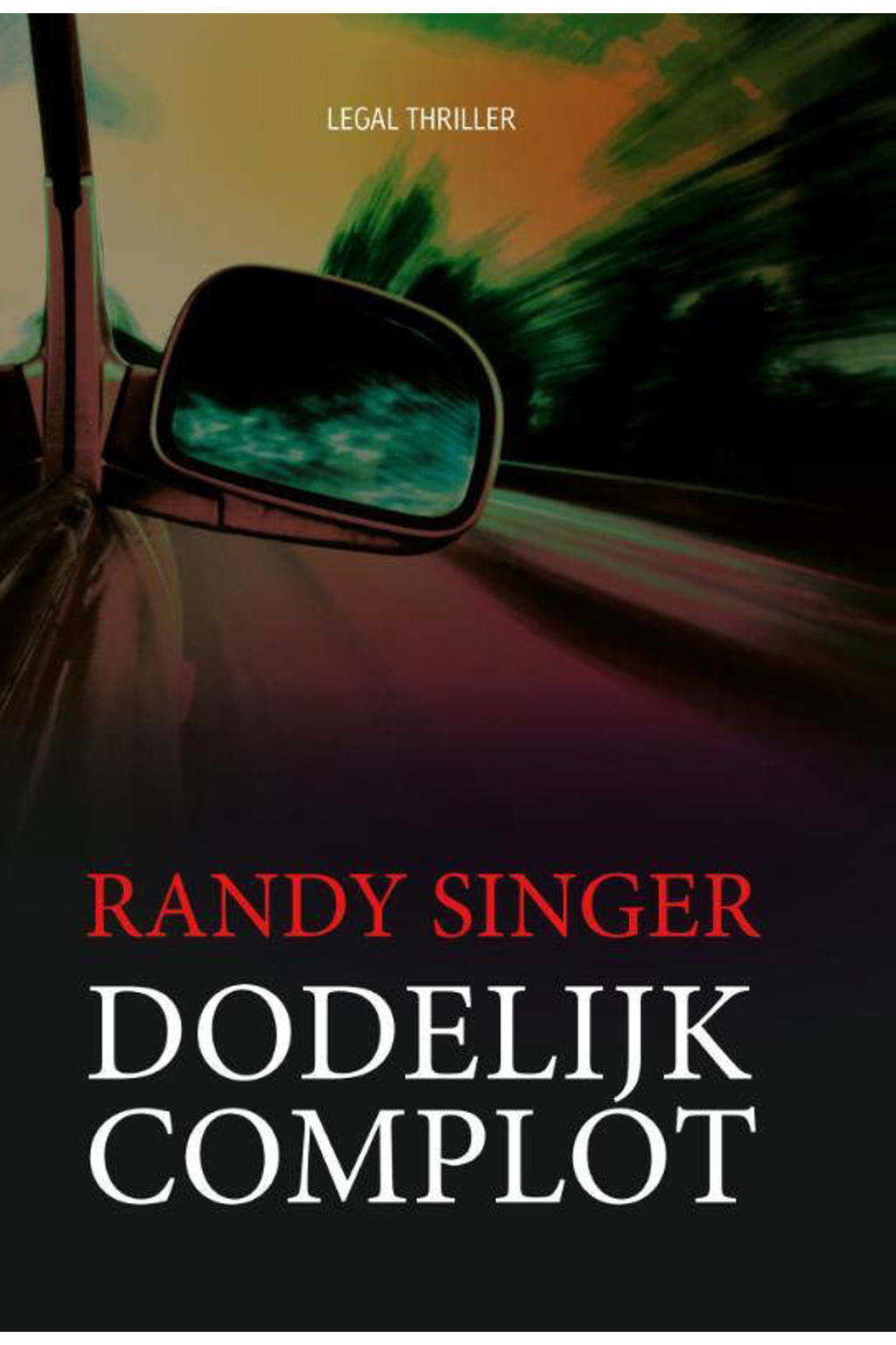 Randy Singer Dodelijk complot | wehkamp