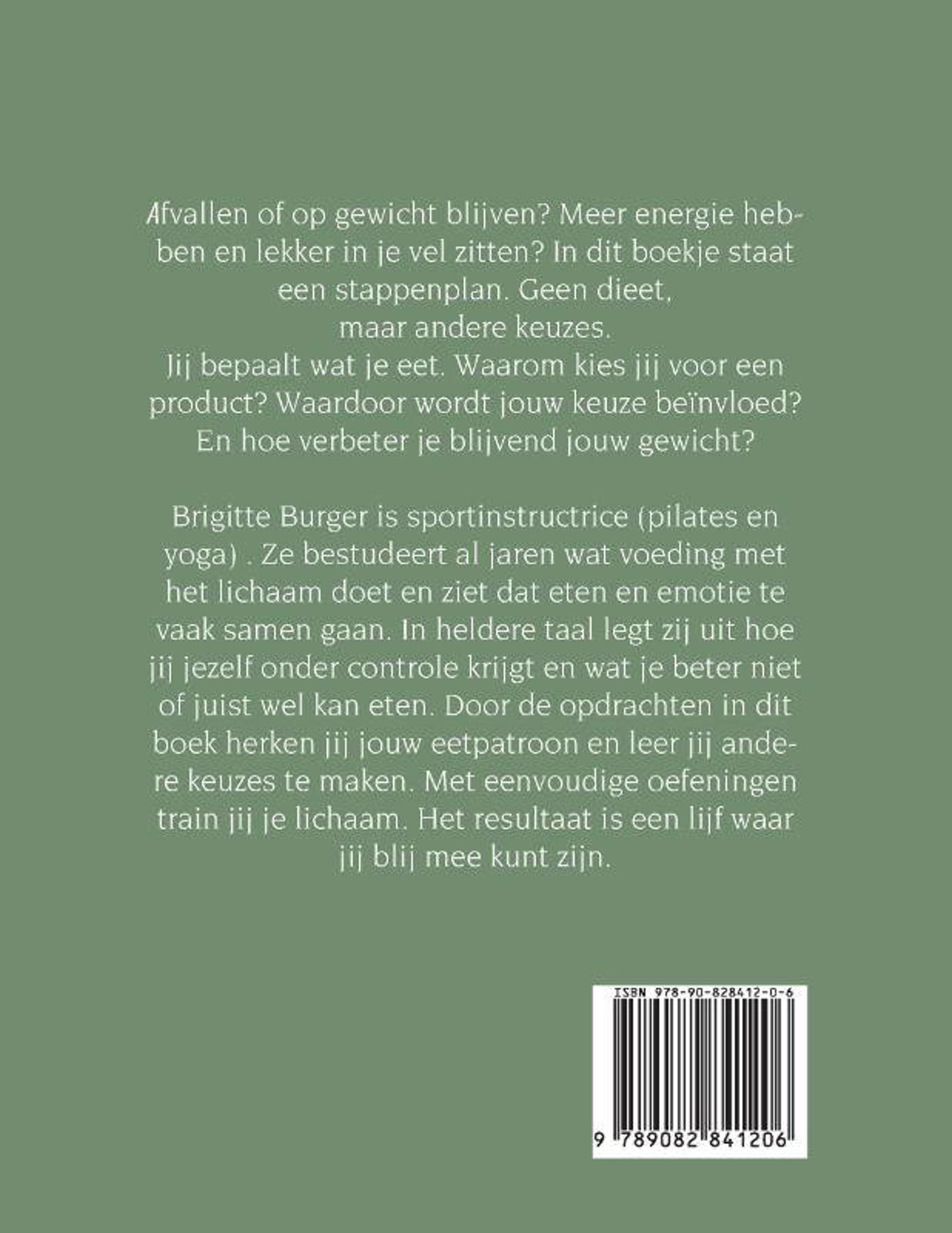 Brigitte Burger De kilo’s kwijt mezelf terug | wehkamp