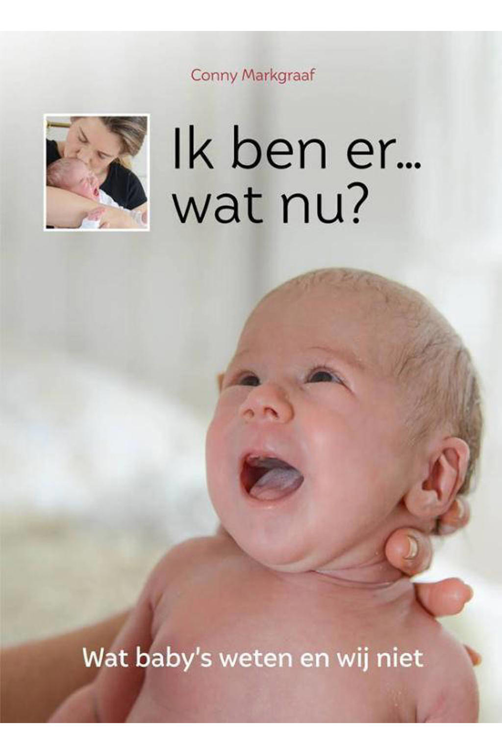 Conny Markgraaf Ik ben er... Wat nu? | wehkamp