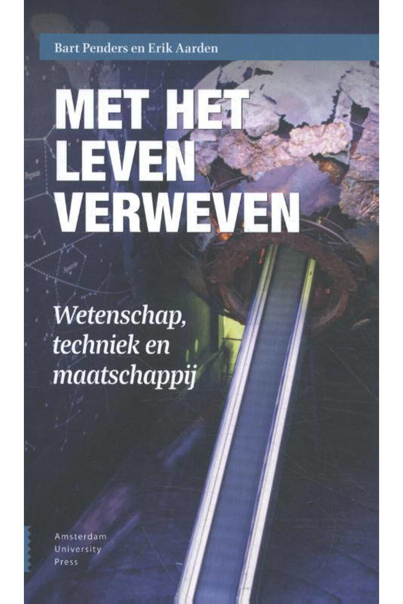 Bart Penders en Erik Aarden Met het leven verweven | wehkamp