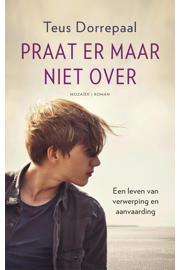 Teus Dorrepaal Praat er maar niet over | wehkamp