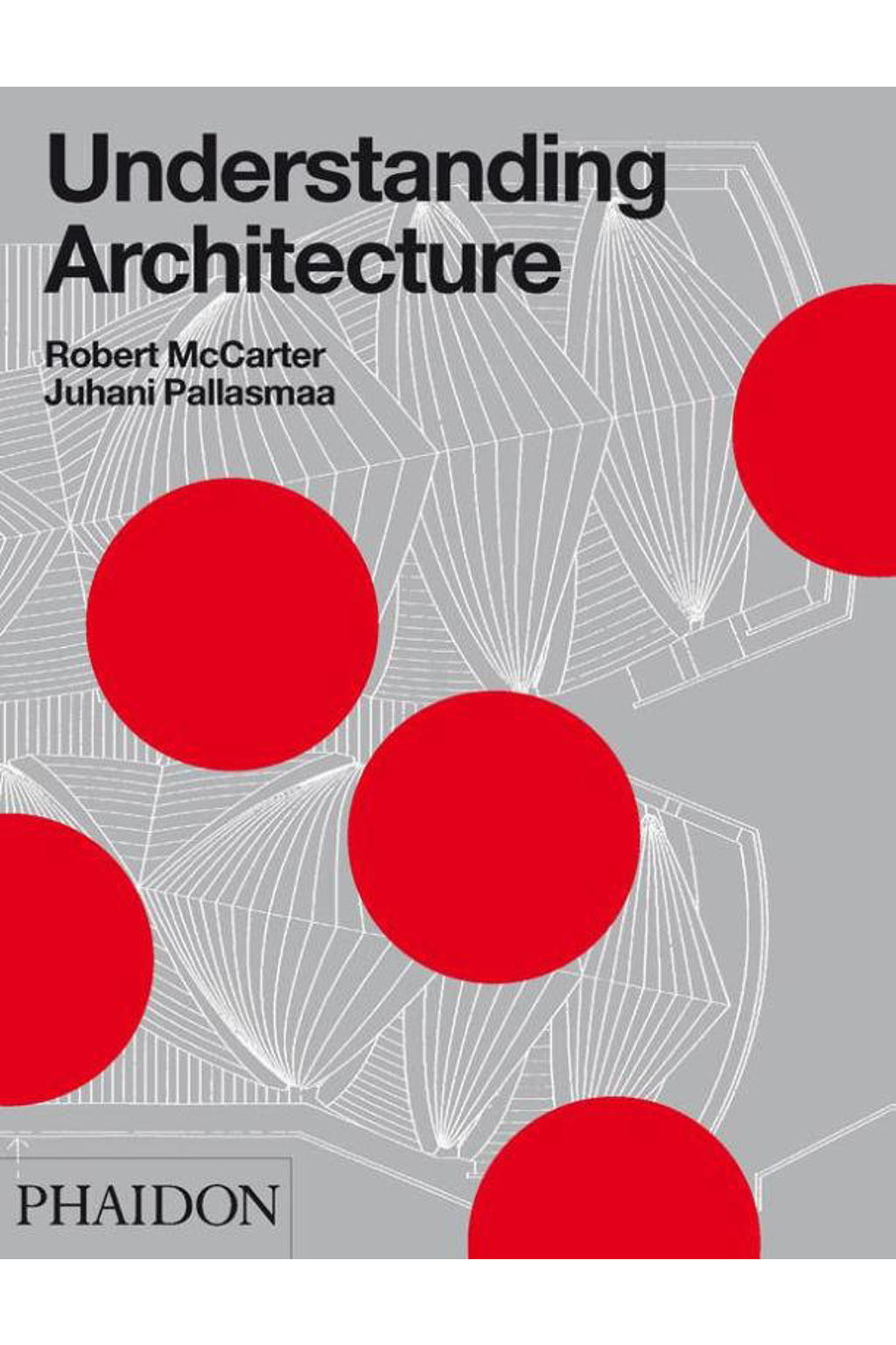 McCarter, Robert Understanding Architecture | wehkamp McCarter, Robert Understanding Architecture | wehkamp