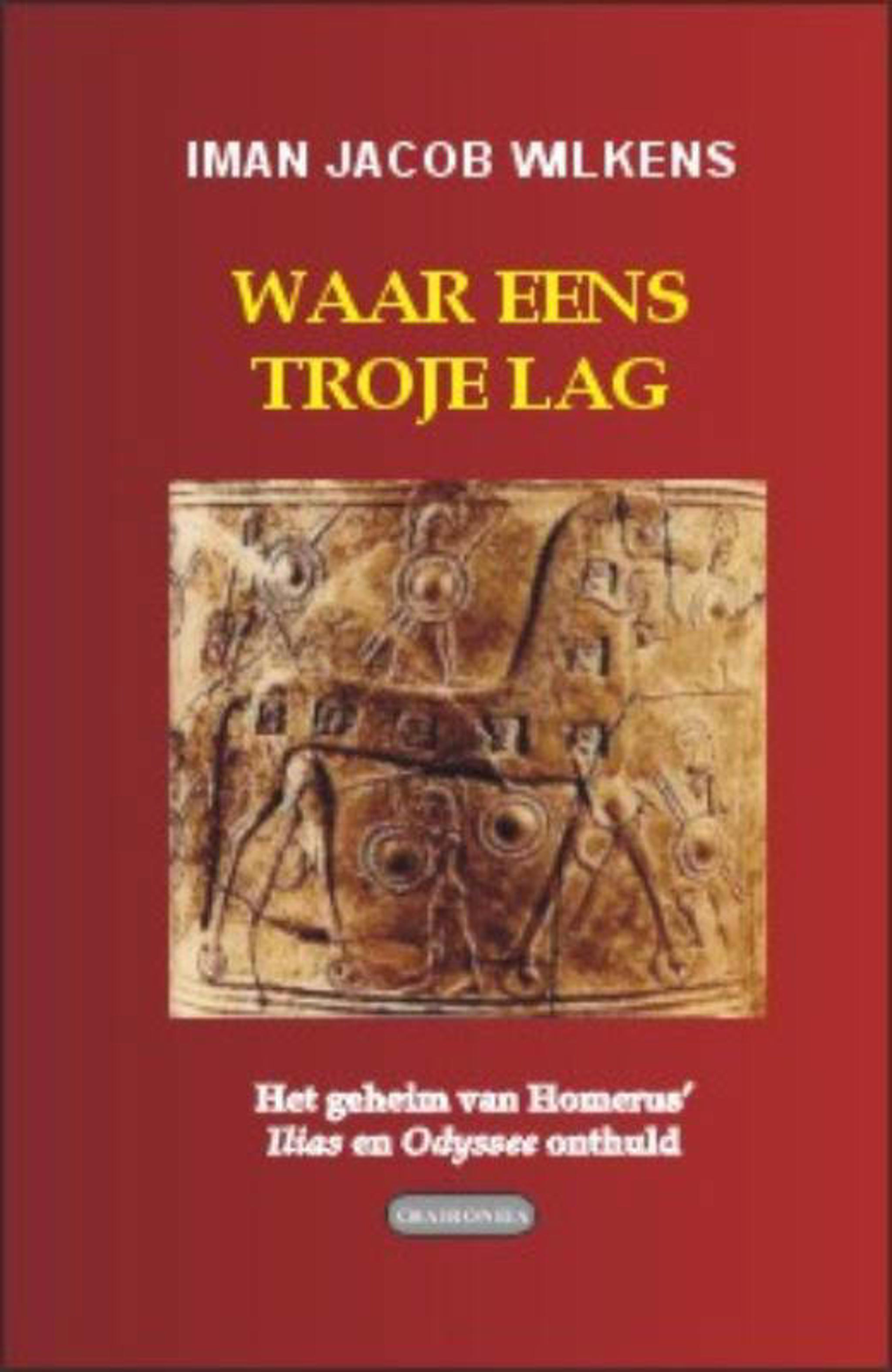 Iman Jacob Wilkens Editio maior: Waar eens Troje lag | wehkamp
