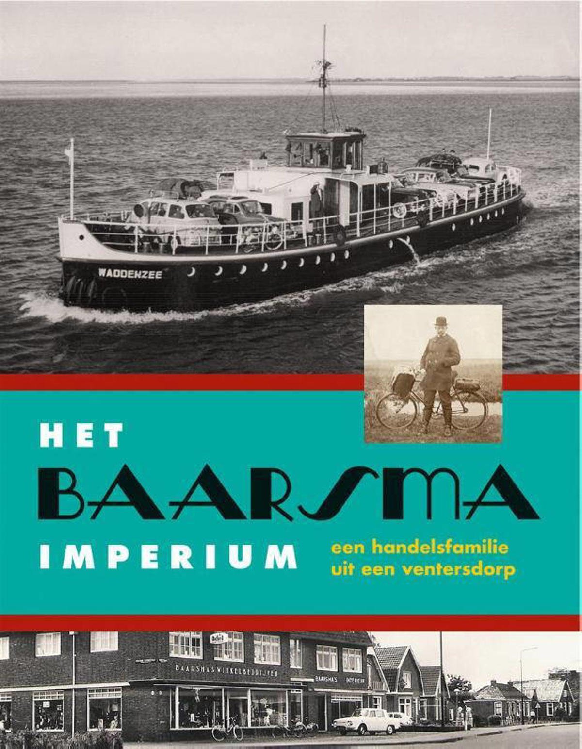 Jaap van der Boon Het Baarsma-imperium | wehkamp