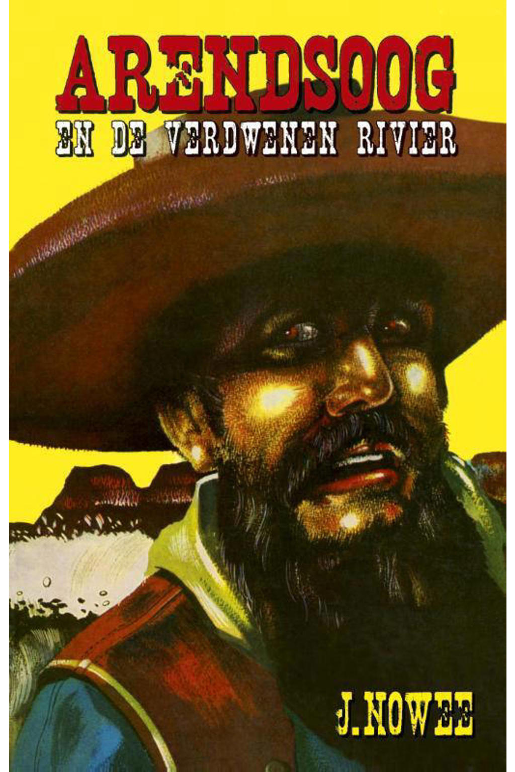 Jan Nowee Arendsoog: Arendsoog en de verdwenen rivier | wehkamp