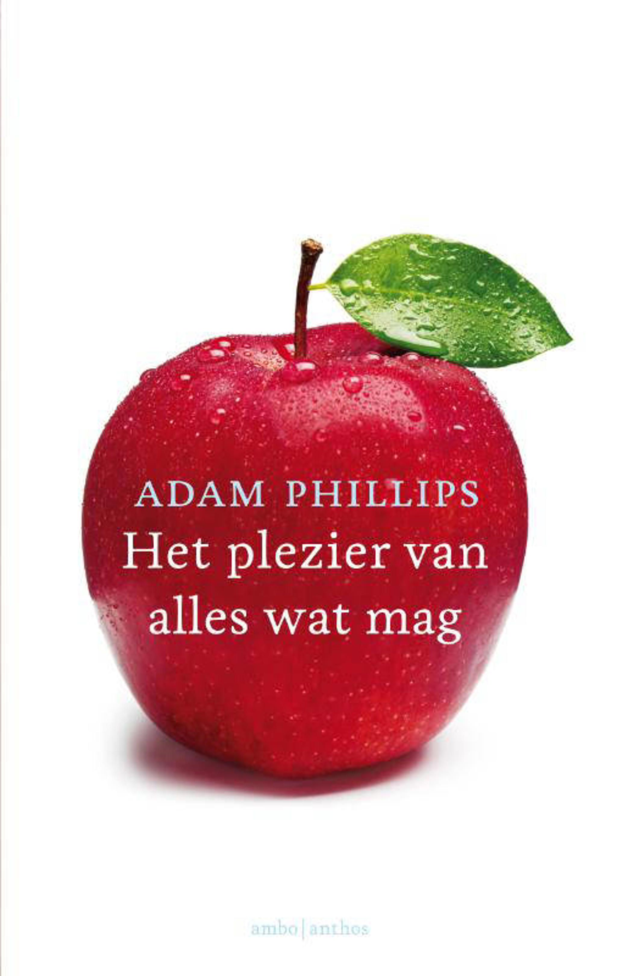 Adam Phillips Het plezier van alles wat mag | wehkamp