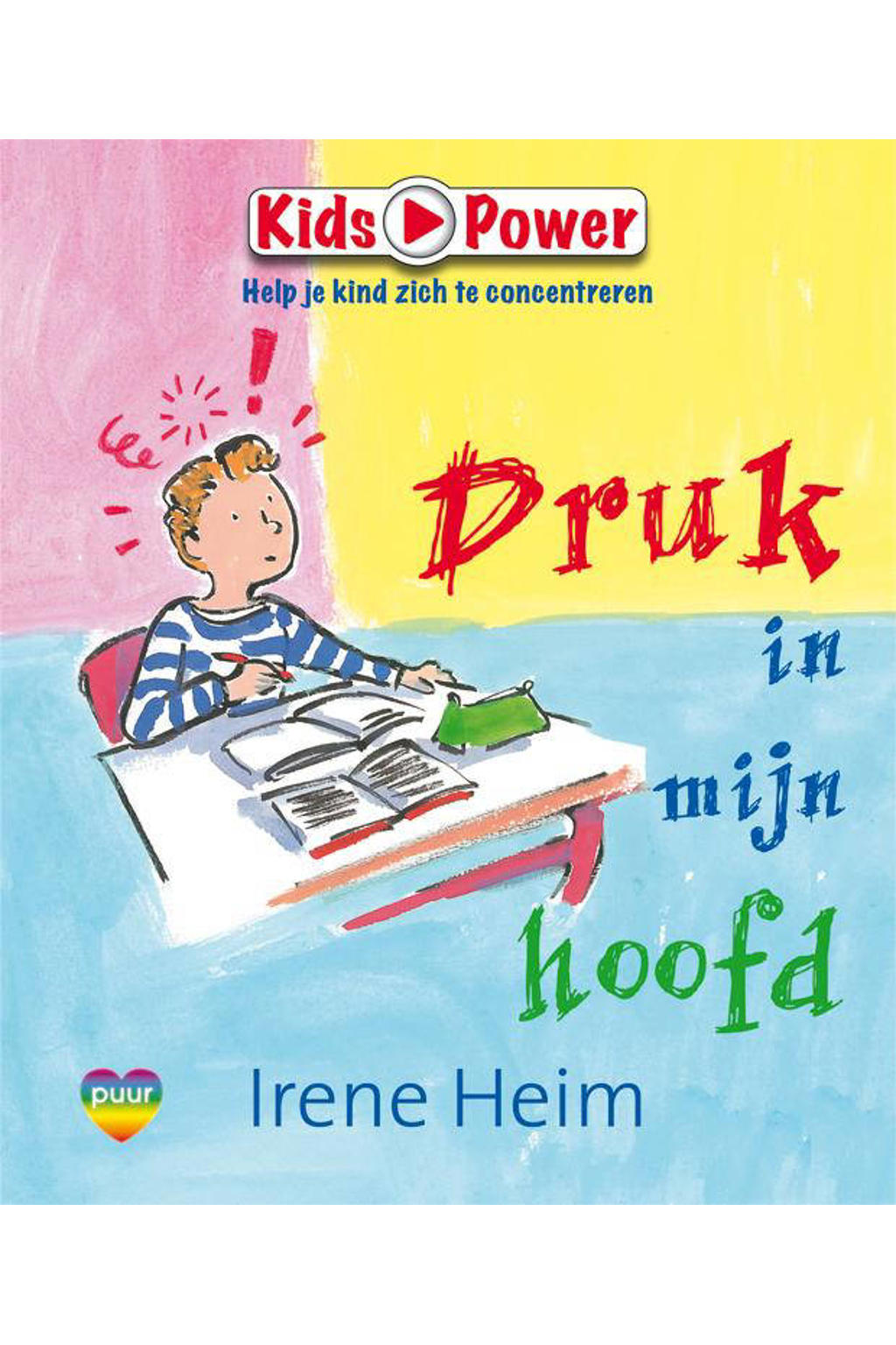 Irene Heim Kids Power. Druk in mijn hoofd | wehkamp