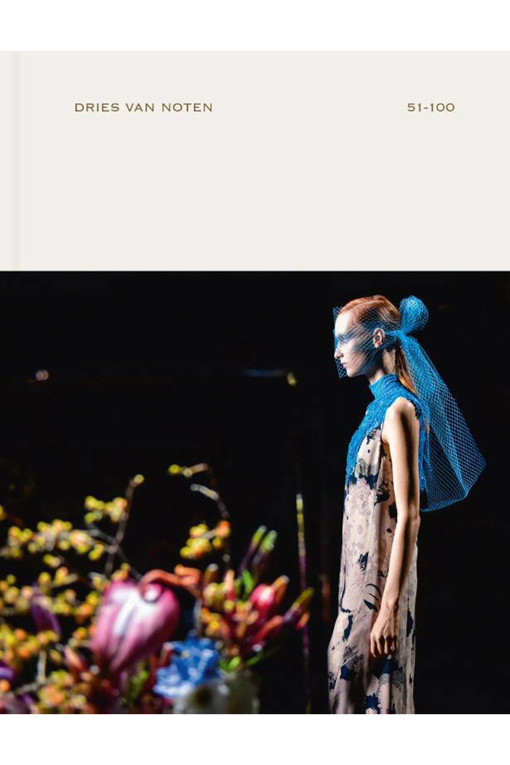 Dries Van Noten, Tim Blanks en Susannah Frankel Dries Van Noten 51-100 ...