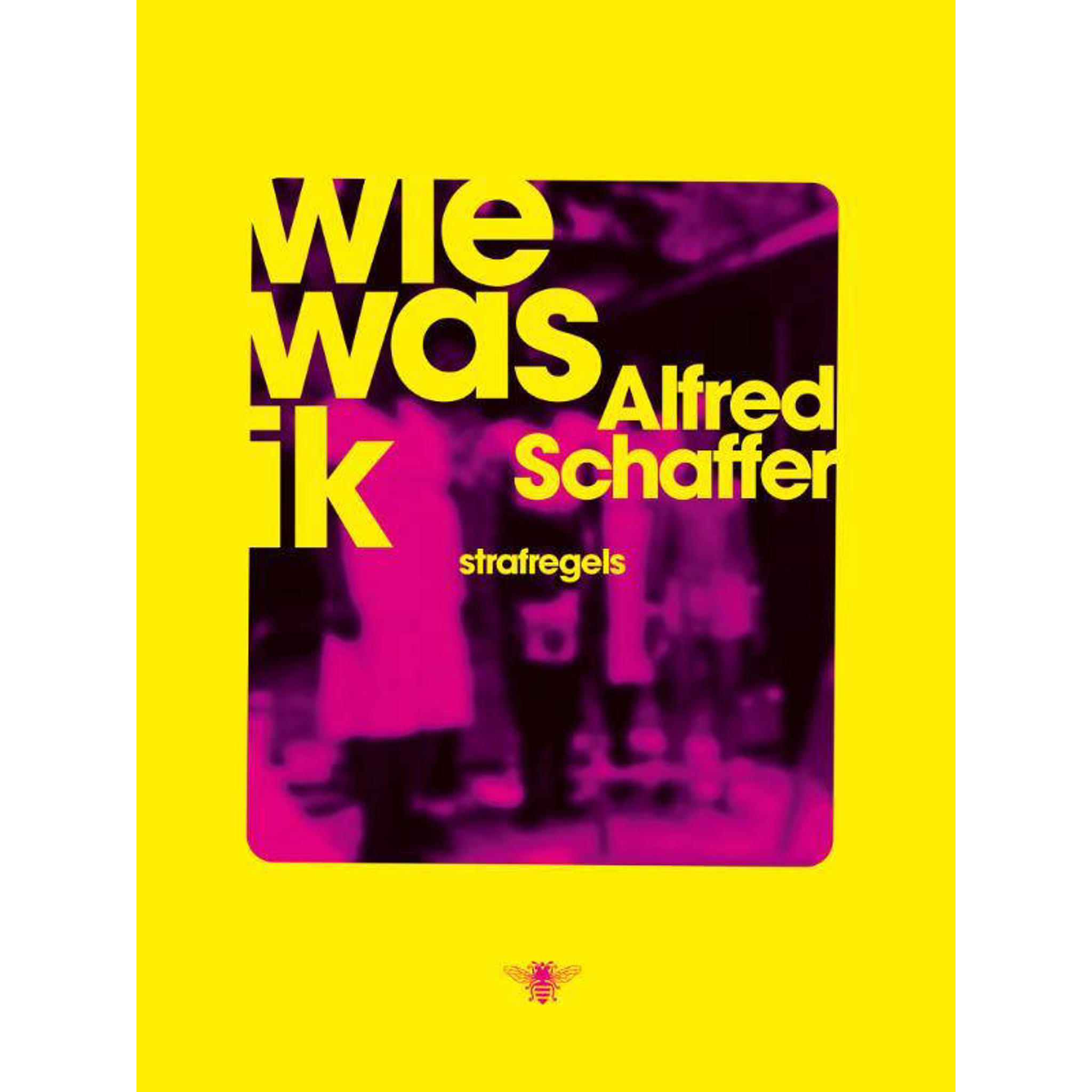 Alfred Schaffer Wie was ik | wehkamp