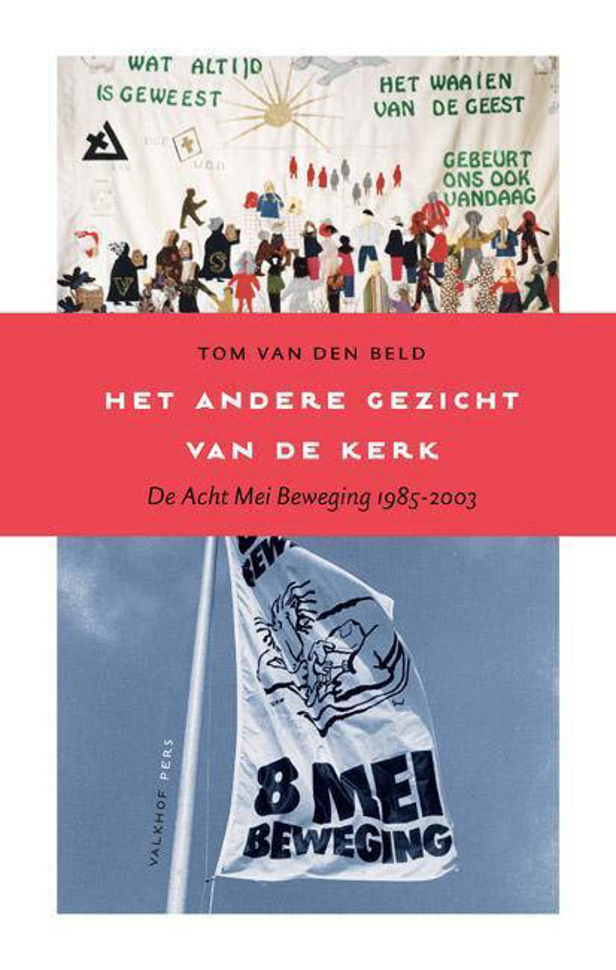 Tom van den Beld Het andere gezicht van de kerk | wehkamp