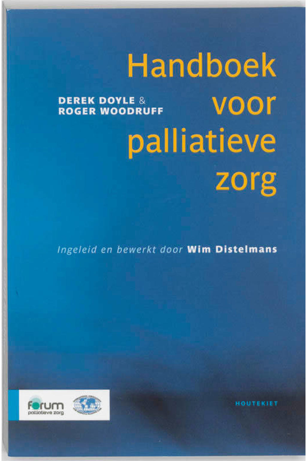 Derek Doyle, Roger Woodruff en Wim Distelmans Handboek voor palliatieve ...