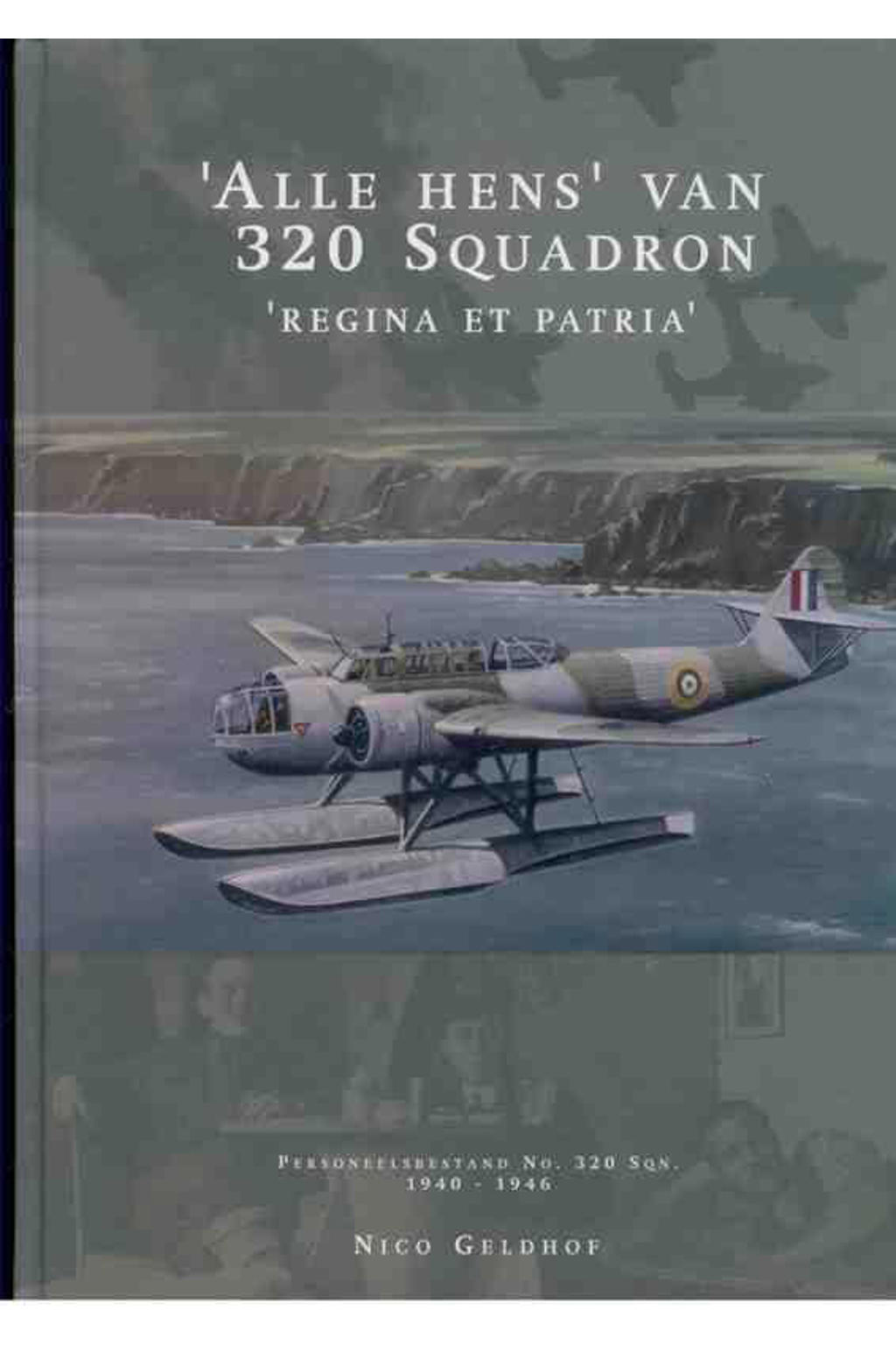 Nico Geldhof Alle Hens van 320 Squadron | wehkamp