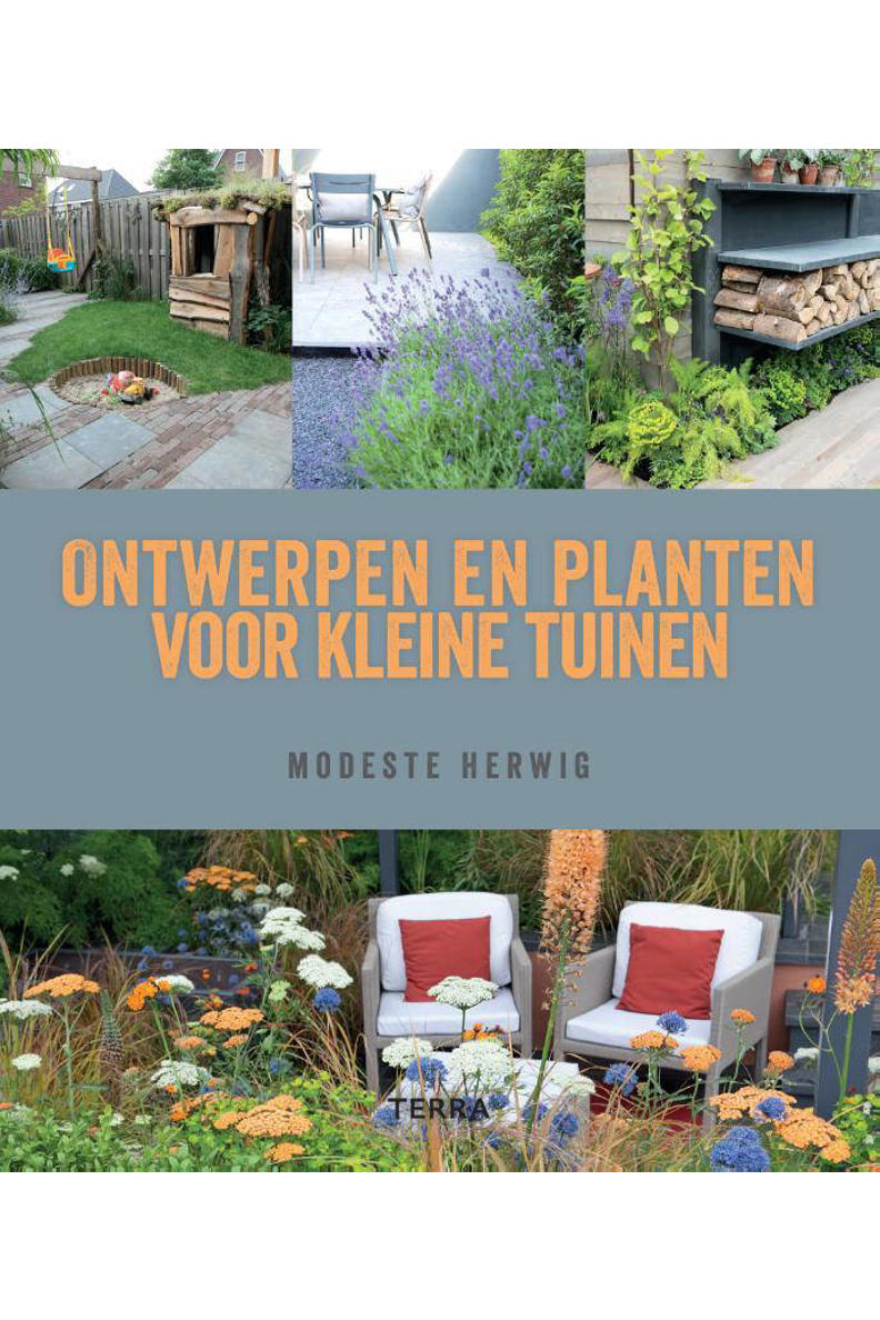 Modeste Herwig Ontwerpen en planten voor kleine tuinen | wehkamp