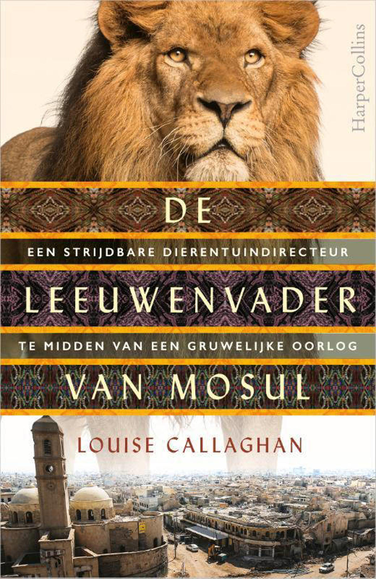 Louise Callaghan De leeuwenvader van Mosul | wehkamp