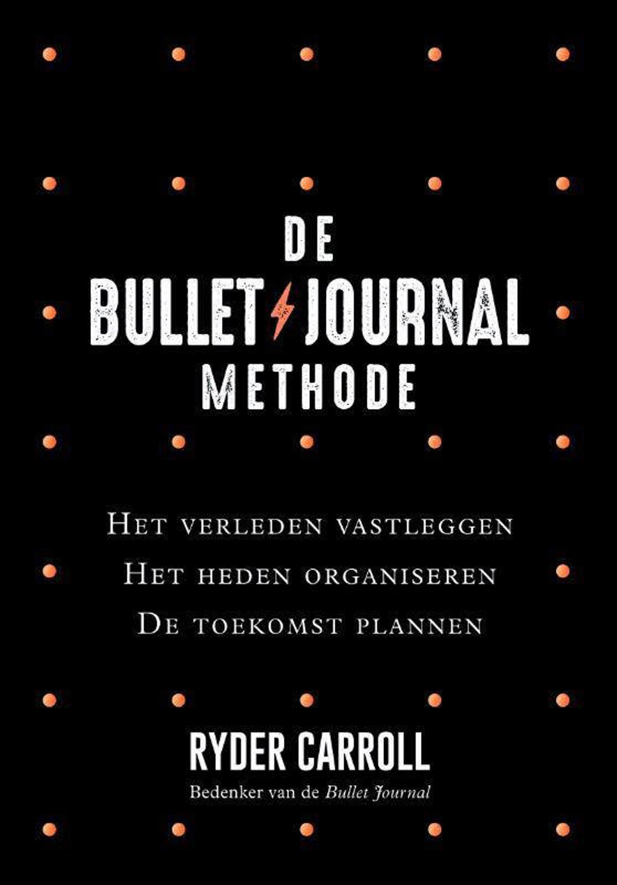 Ryder Carroll De Bullet Journal Methode | wehkamp