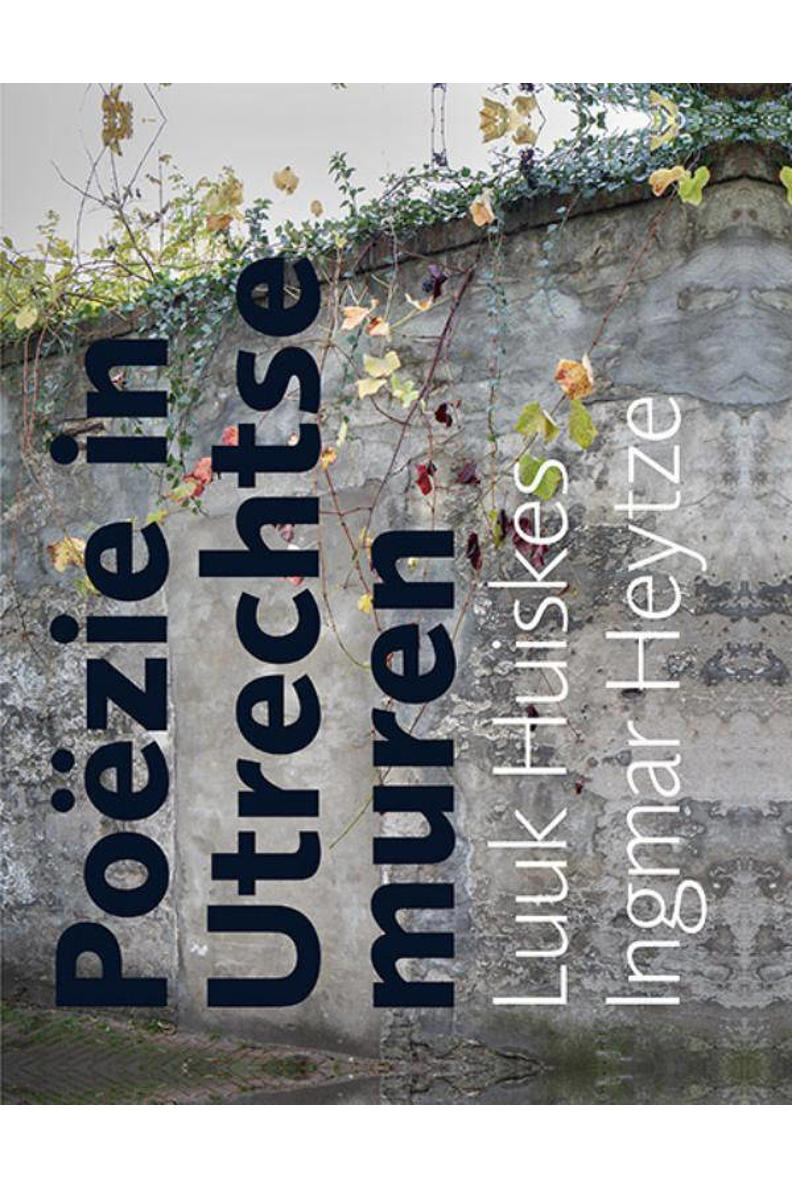 Ingmar Heytze Poëzie in Utrechtse muren | wehkamp