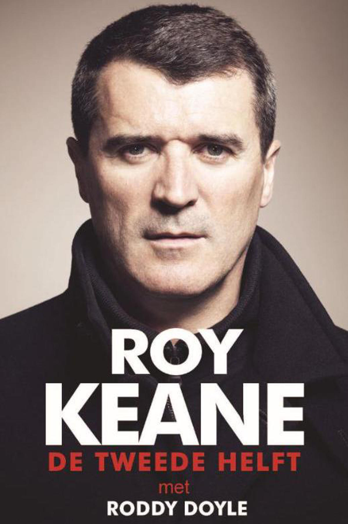 Roy Keane en Roddy Doyle De tweede helft | wehkamp