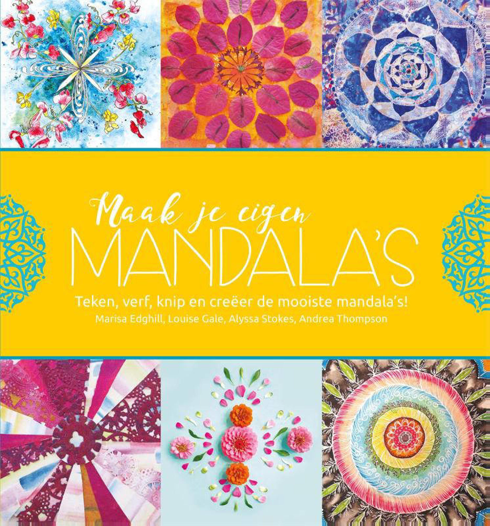 Marisa Edghill, Louise Gale, Alyssa Stokes, e.a. Maak je eigen mandala ...
