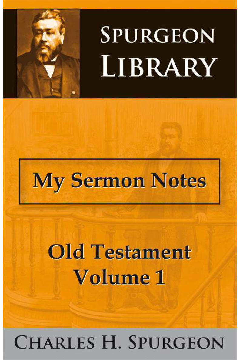 Charles Haddon Spurgeon My Sermon Notes Old Testament 1 | wehkamp