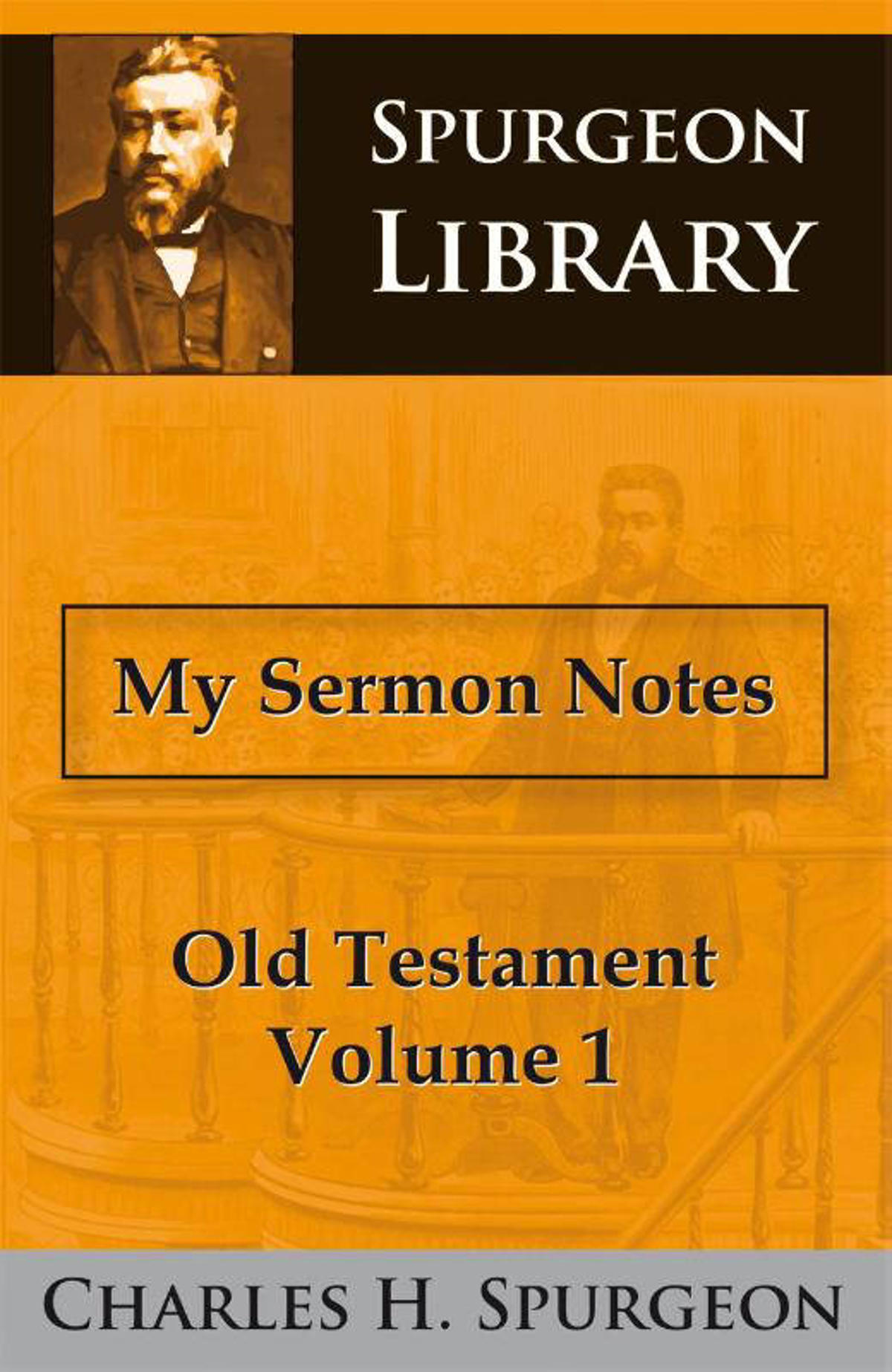 Charles Haddon Spurgeon My Sermon Notes Old Testament 1 | wehkamp