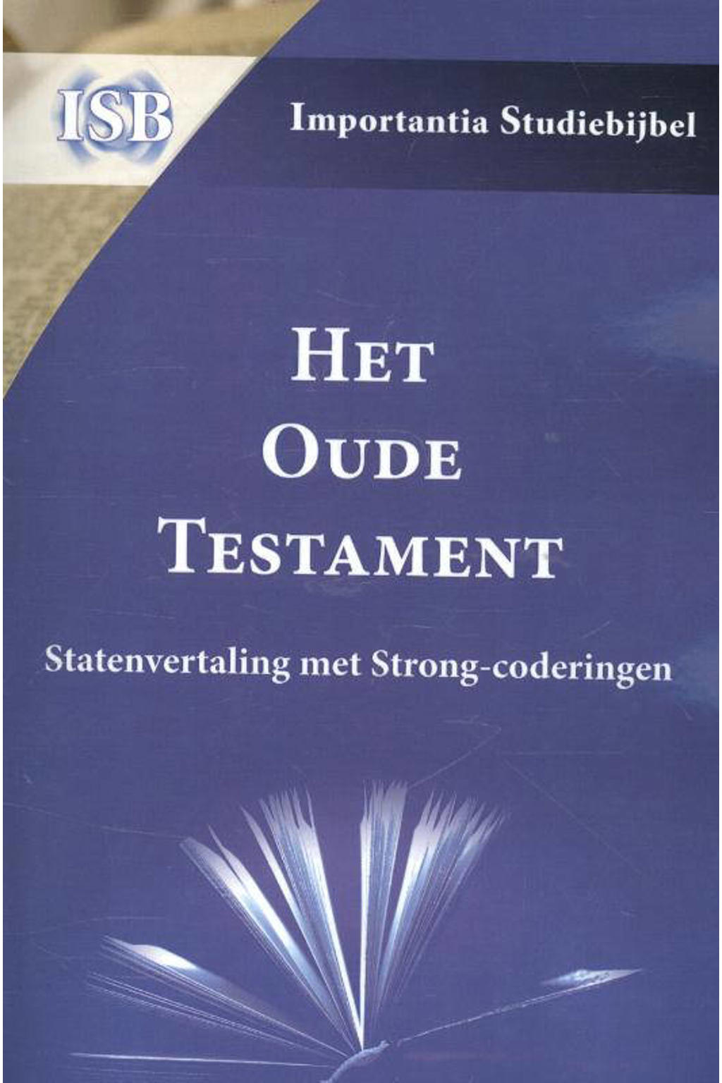 Het Oude Testament - Statenvertaling met Strong-coderingen importantia ...