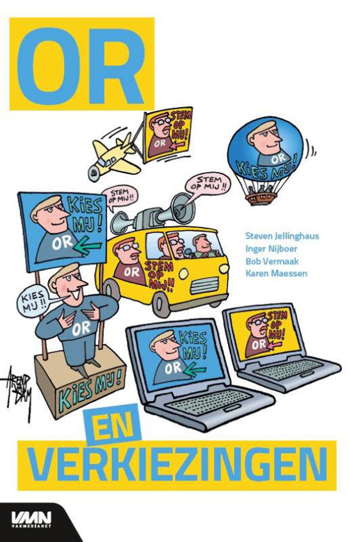 Steven Jellinghaus, Inger Nijboer, Bob Vermaak, e.a. OR en verkiezingen ...
