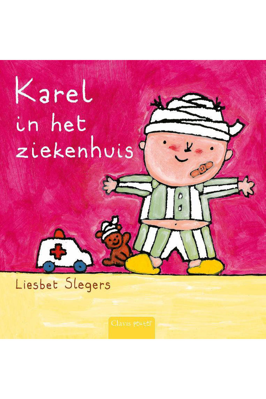 Liesbet Slegers Karel en Kaatje: Karel in het ziekenhuis | wehkamp