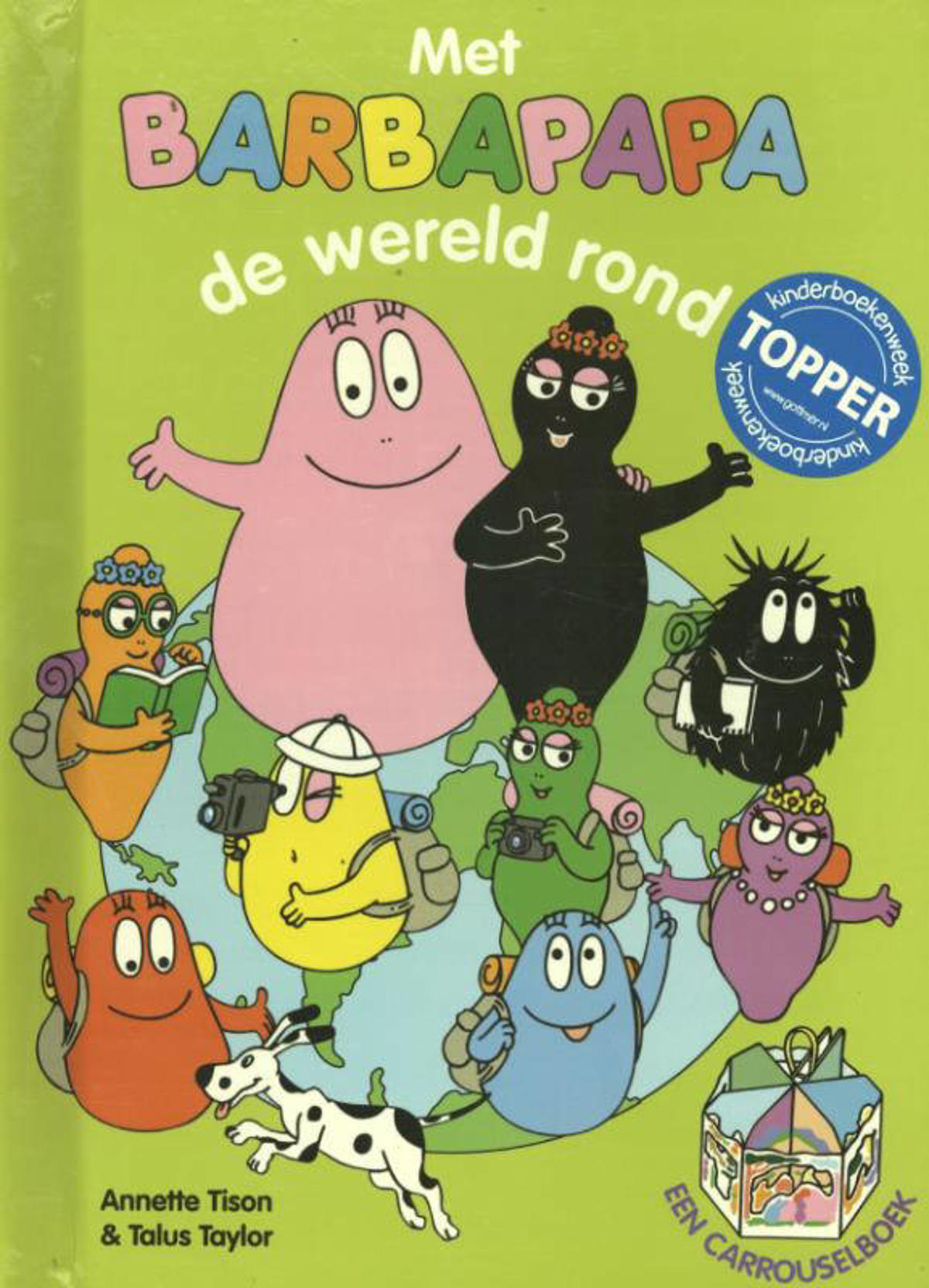 Annette Tison en Talus Taylor Barbapapa : Met Barbapapa de wereld rond ...