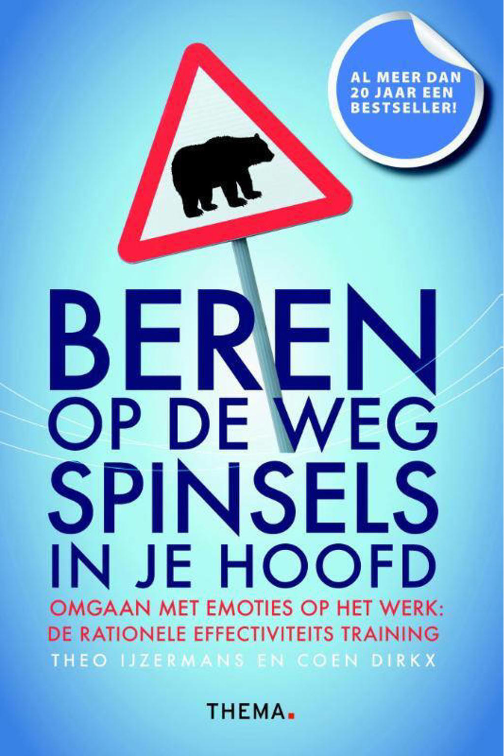 Theo IJzermans en Coen Dirkx Beren op de weg, spinsels in je hoofd ...