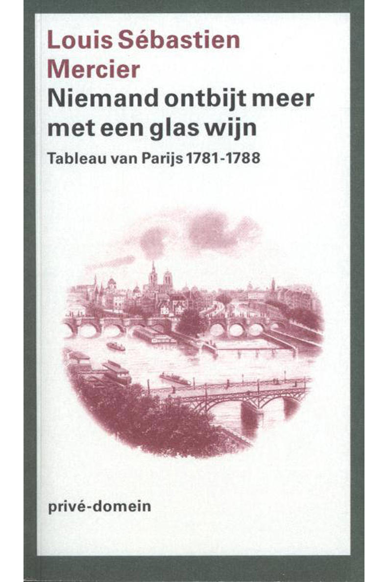 Louis Sebastién Mercier Privé-domein: Niemand ontbijt meer met een glas ...