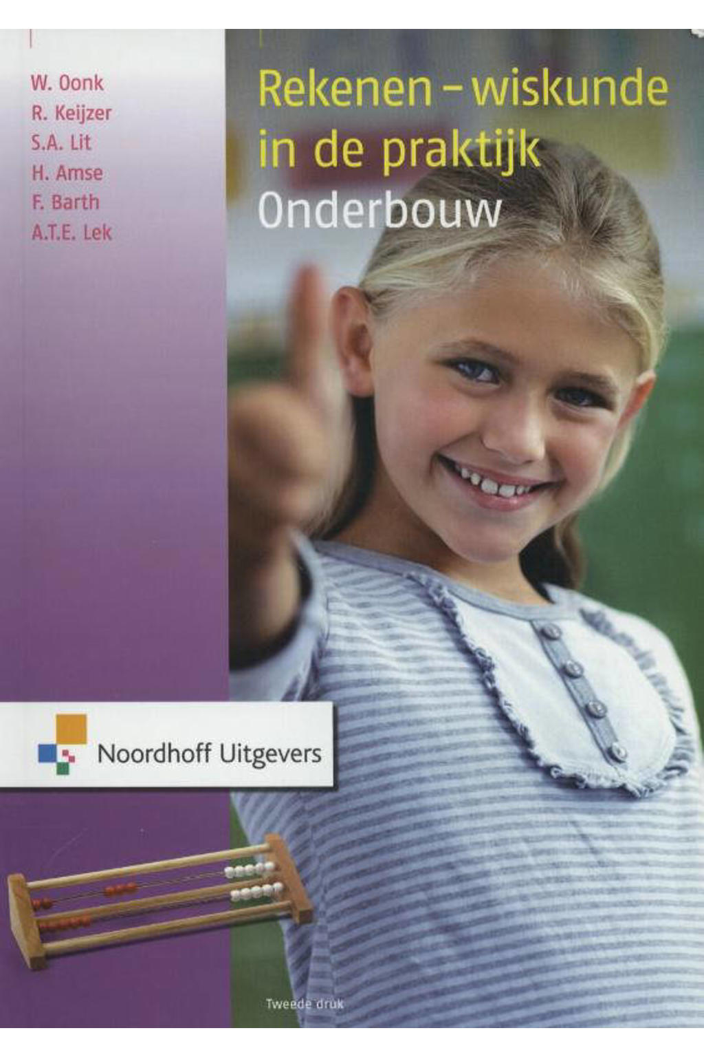 Wil Oonk, Ronald Keijzer, Sabine. Lit, e.a. Rekenen-wiskunde in de praktijk Onderbouw | wehkamp