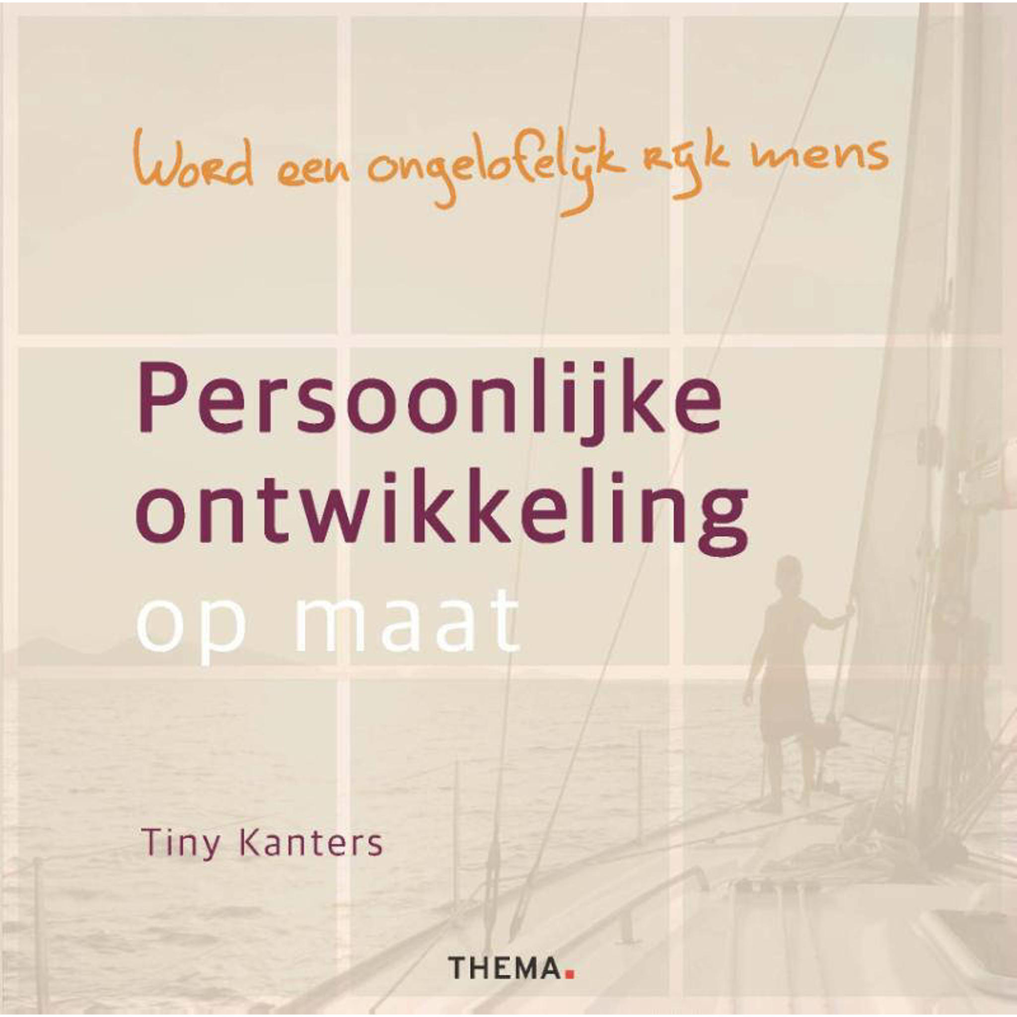 Tiny Kanters Persoonlijke ontwikkeling op maat | wehkamp Tiny Kanters Persoonlijke ontwikkeling op maat | wehkamp