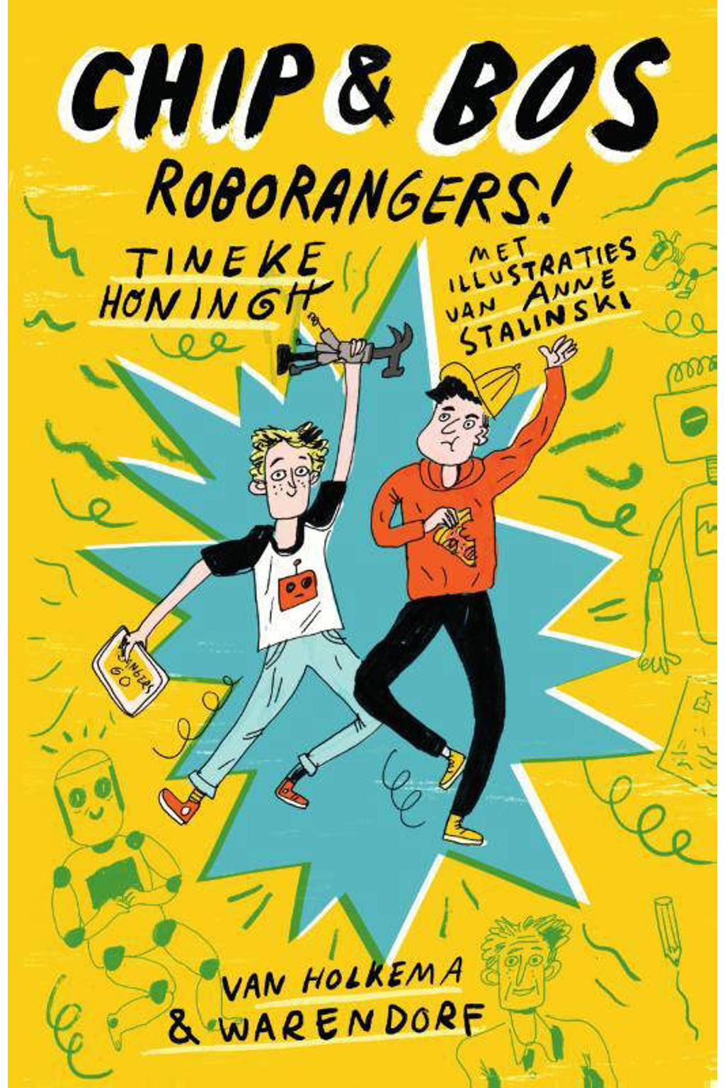Tineke Honingh Chip & Bos: Chip & Bos - Roborangers! | wehkamp