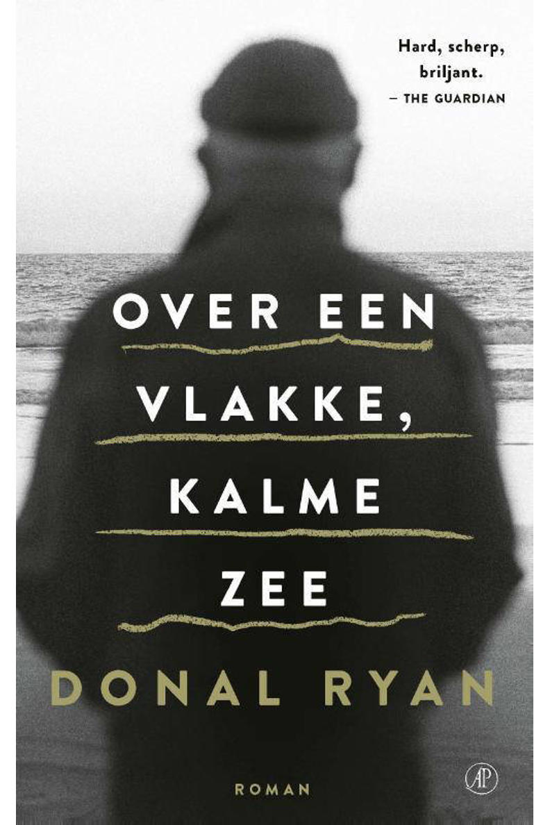 Donal Ryan Over een vlakke, kalme zee | wehkamp