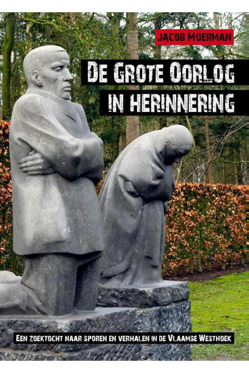 Jacob Moerman De grote oorlog in herinnering | wehkamp