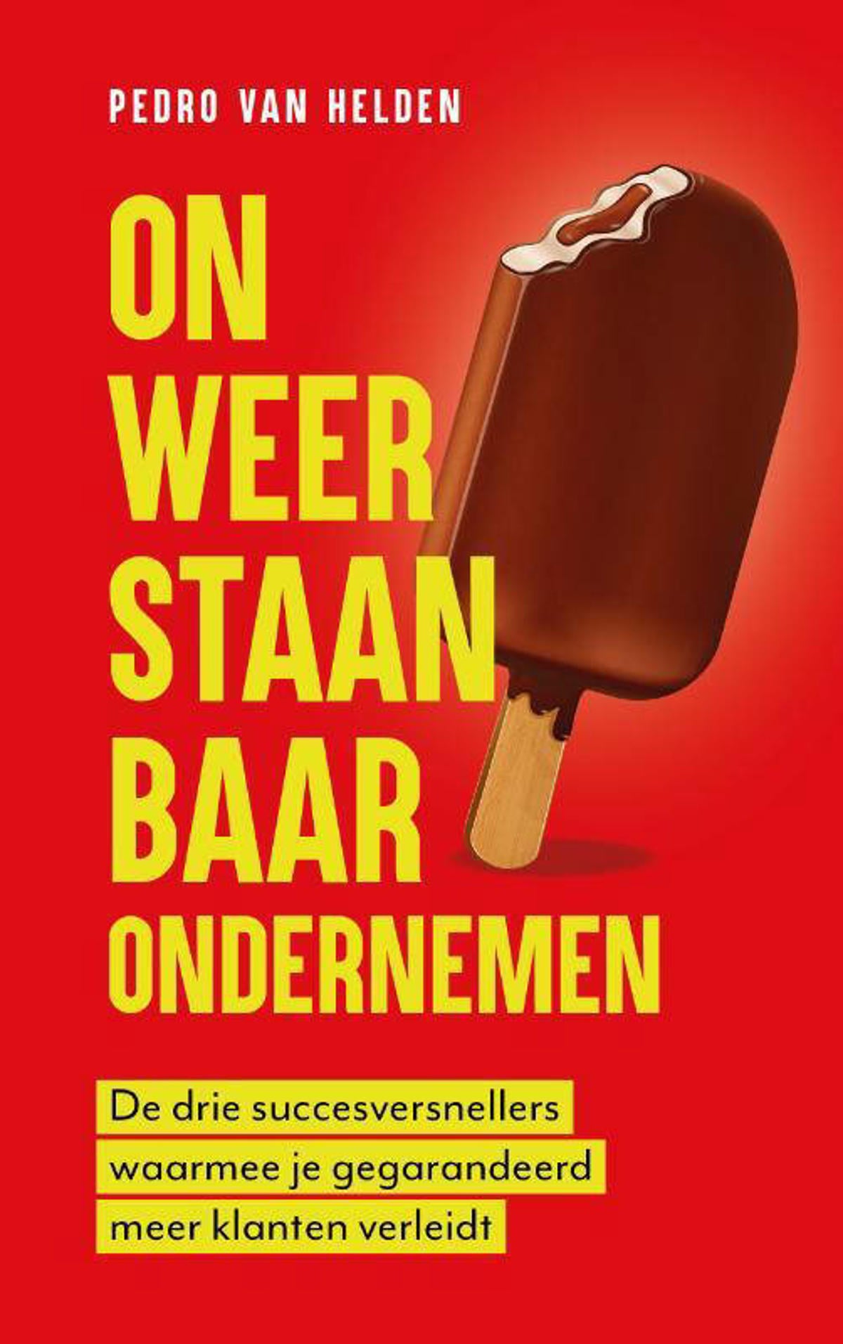 Pedro van Helden Onweerstaanbaar ondernemen | wehkamp