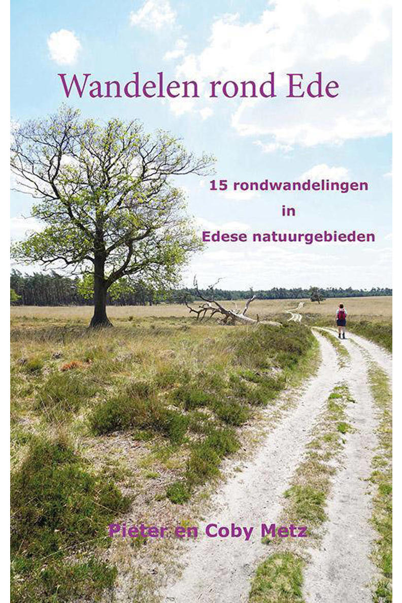 Pieter Metz en Coby Metz Wandelen rond Ede | wehkamp