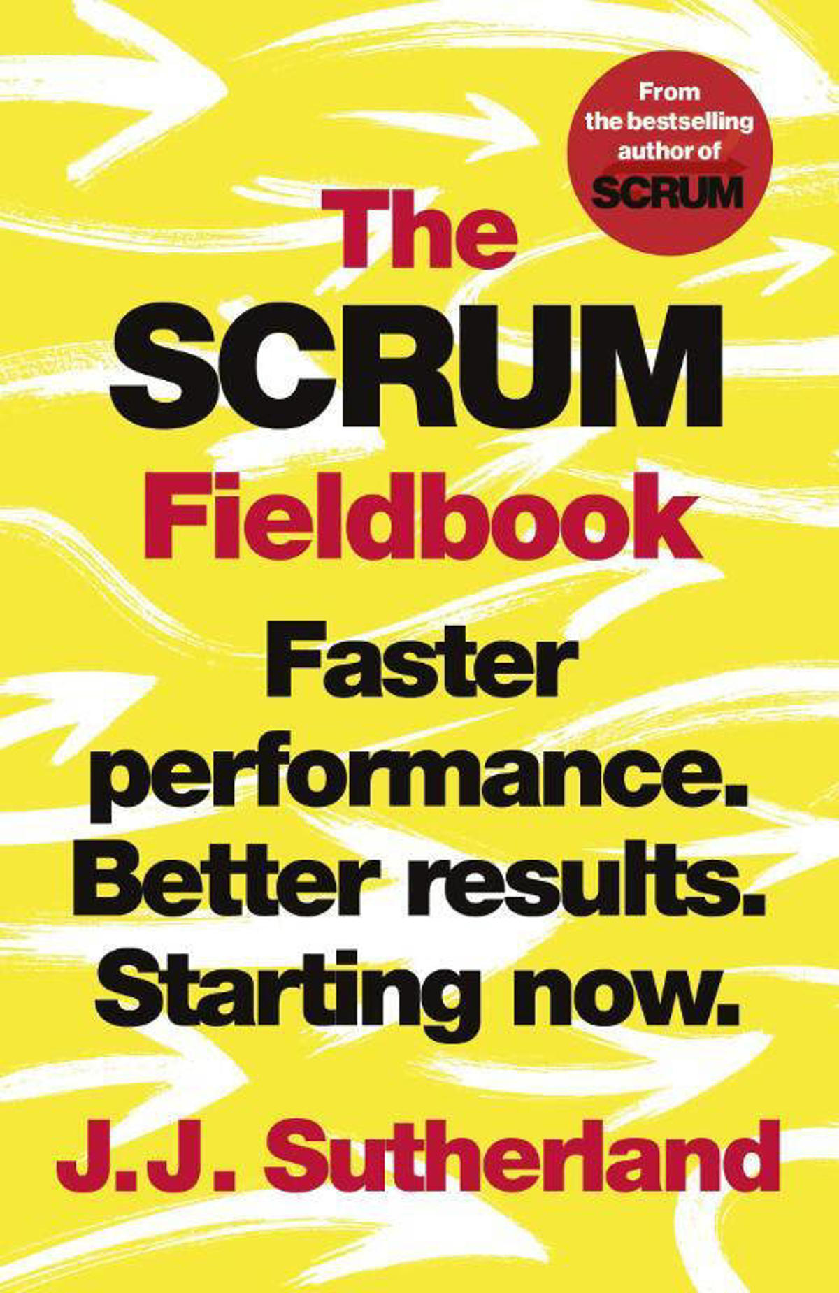 J.J. Sutherland The Scrum Fieldbook | wehkamp