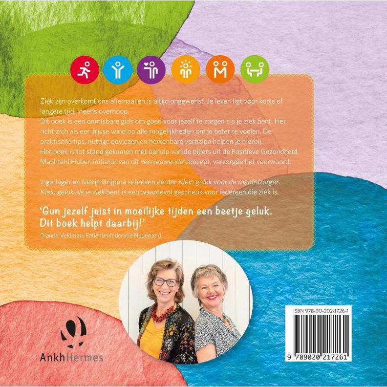 Inge Jager en Maria Grijpma Klein geluk: Klein geluk als je ziek bent ...