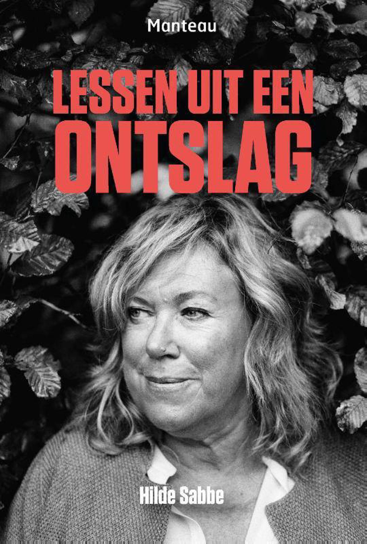 Hilde Sabbe Lessen uit een ontslag | wehkamp