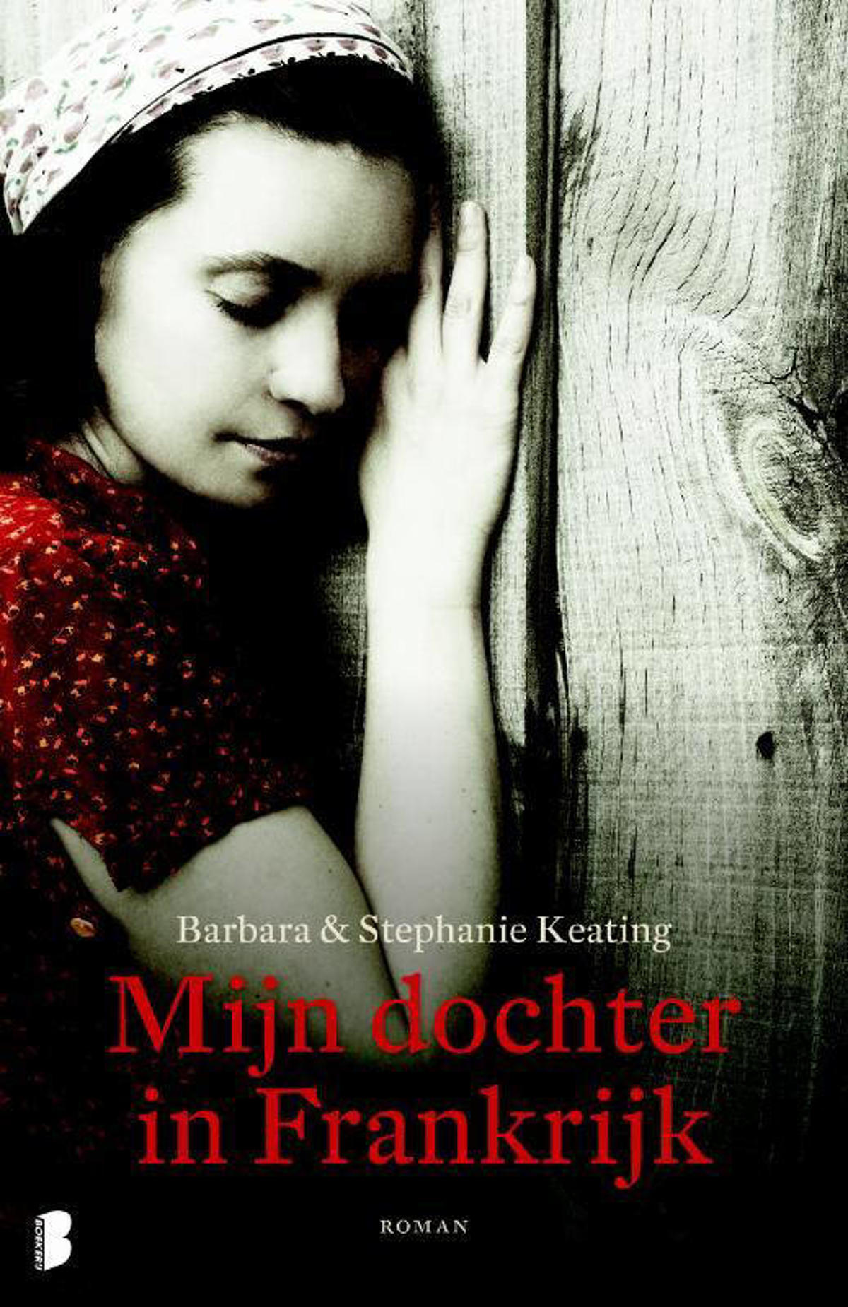 Barbara Keating en Stephanie Keating Mijn dochter in Frankrijk | wehkamp
