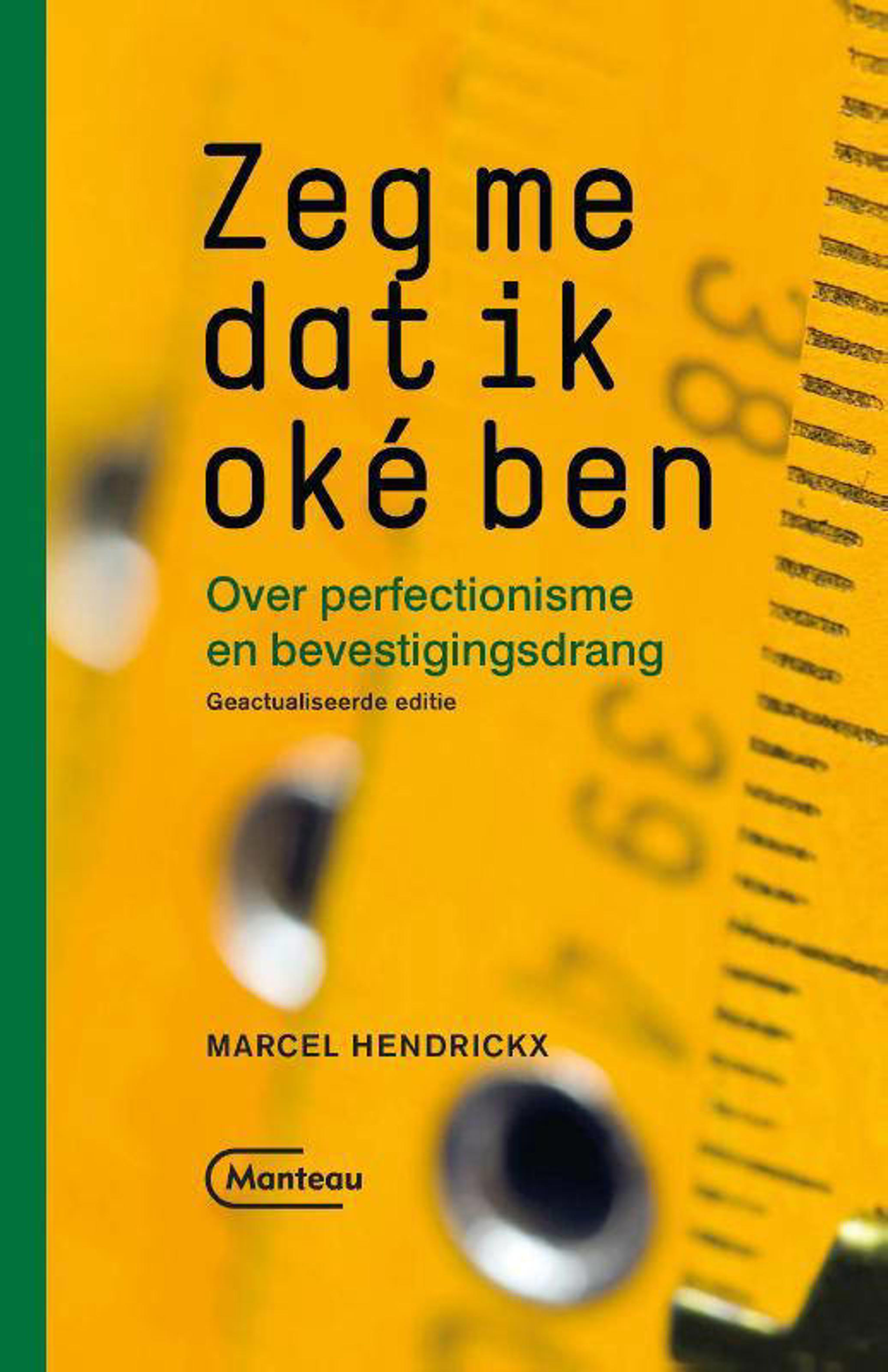 Marcel Hendrickx Zeg me dat ik oké ben | wehkamp