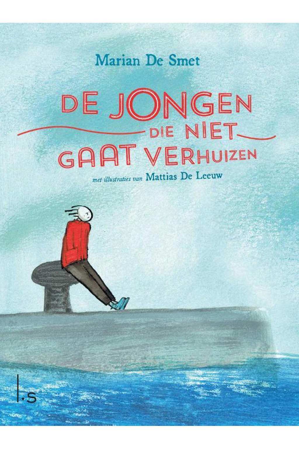 Marian De Smet De jongen die niet gaat verhuizen | wehkamp