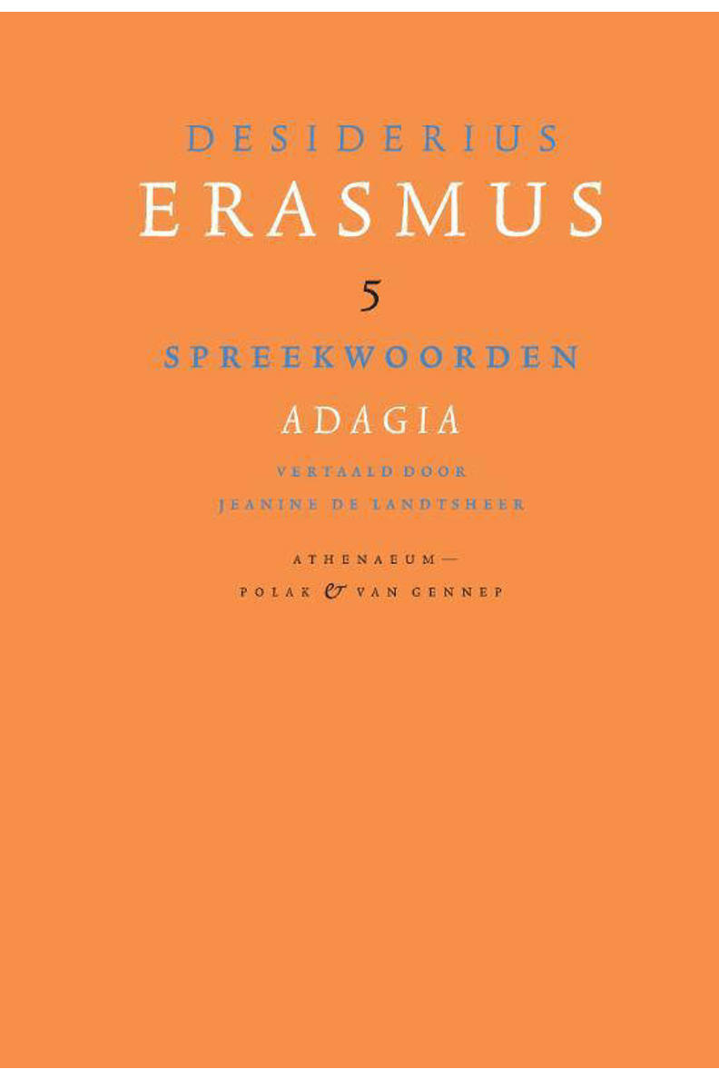 Desiderius Erasmus Verzameld werk van Desiderius Erasmus: Spreekwoorden; Adagia | wehkamp