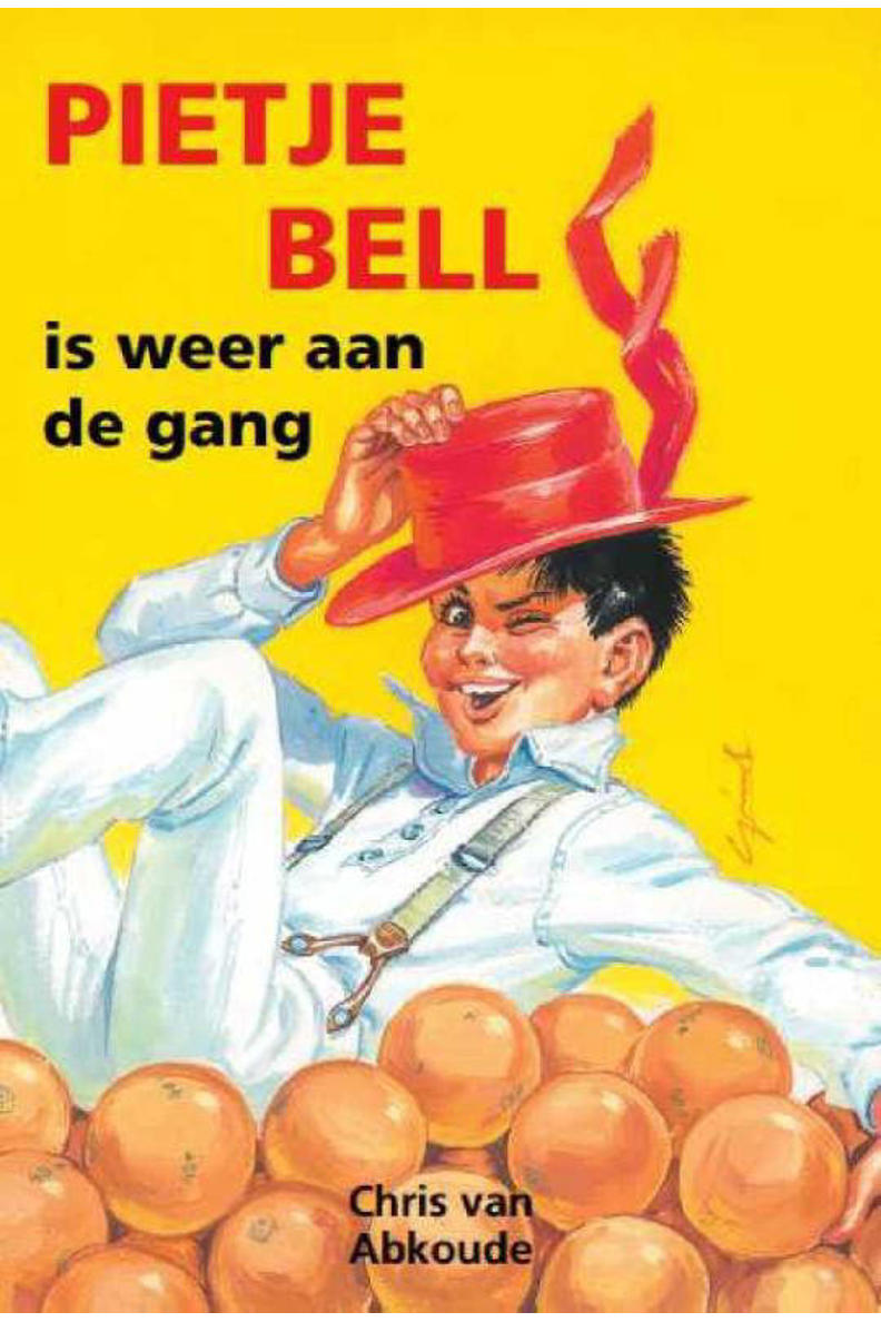 Chris van Abkoude Pietje Bell serie: Pietje Bell is weer aan de gang ...