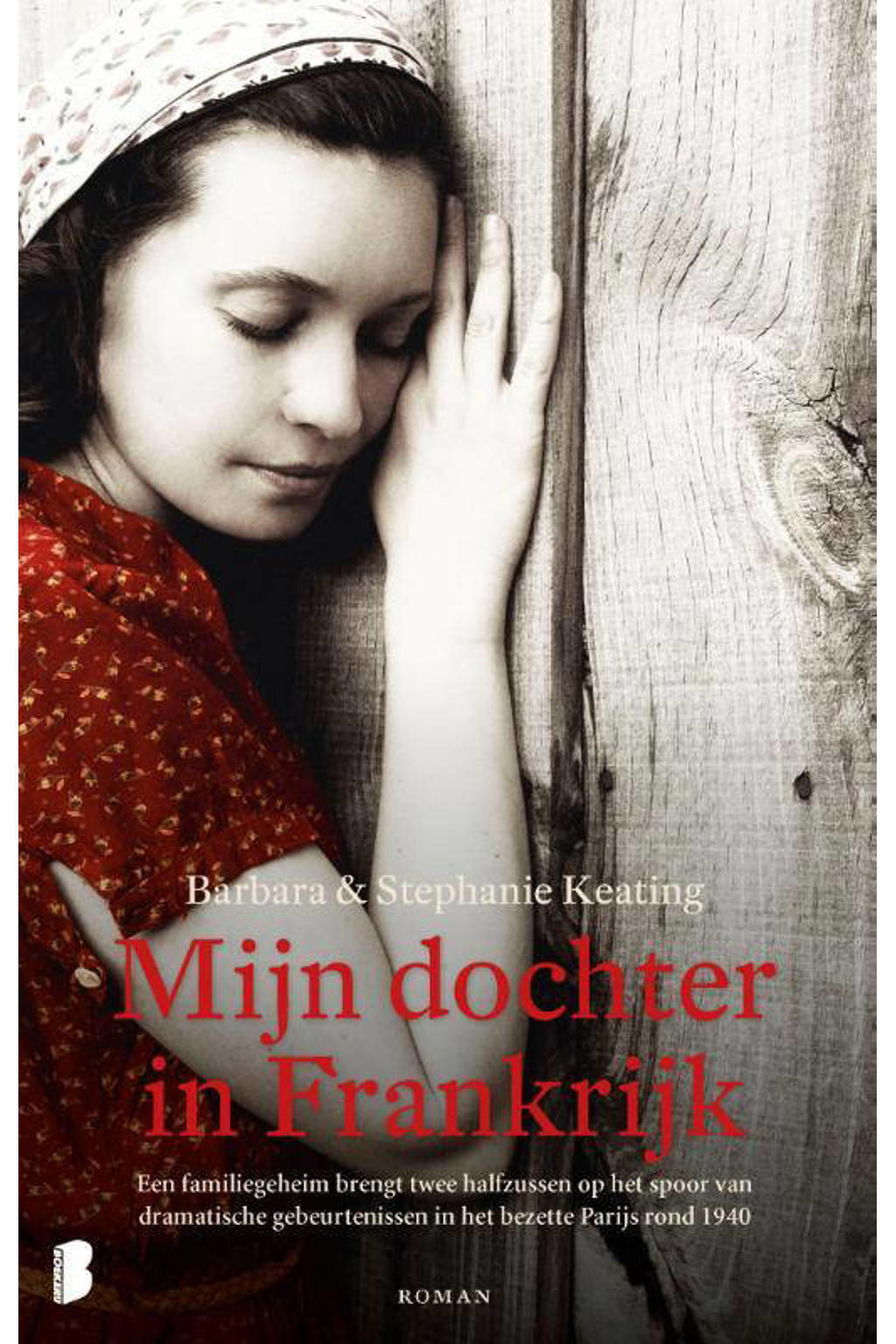 Barbara Keating en Stephanie Keating Mijn dochter in Frankrijk | wehkamp